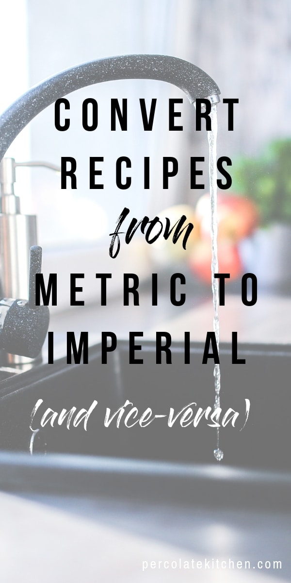 The Fastest Way To Convert Recipes from Metric to Imperial