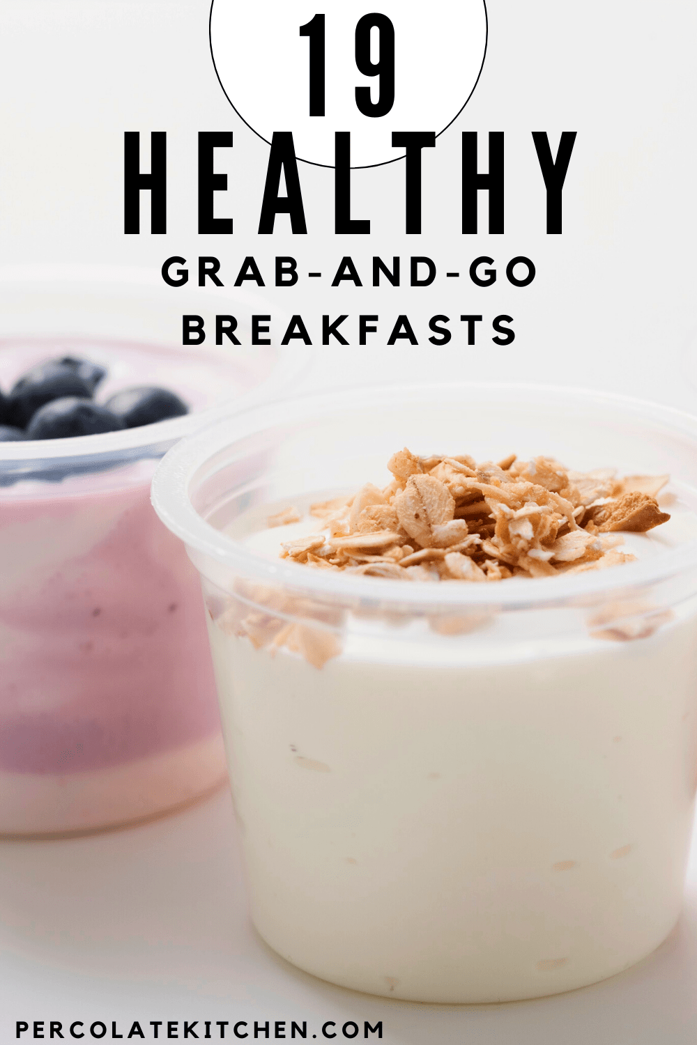 19 Healthy Grab-and-Go Breakfasts