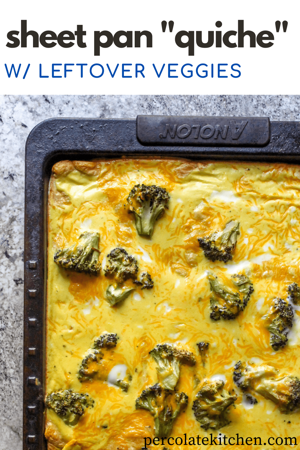 Sheet Pan “Quiche” with Leftover Veggies and Protein