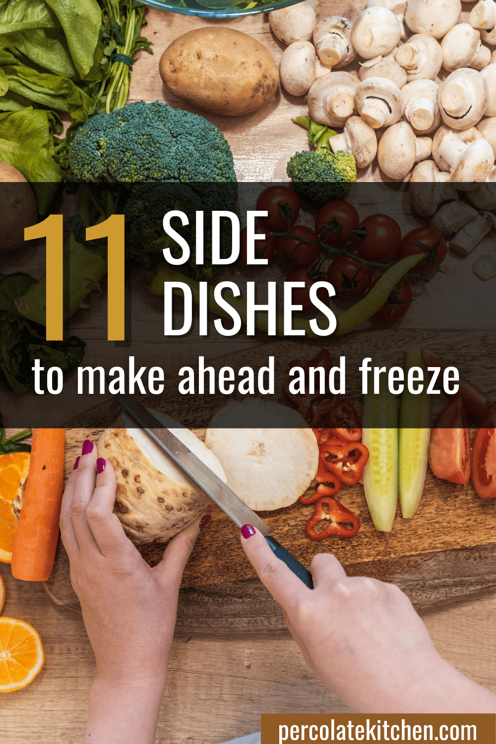 11 Insanely Easy Side Dishes That You Can Make Ahead and Freeze